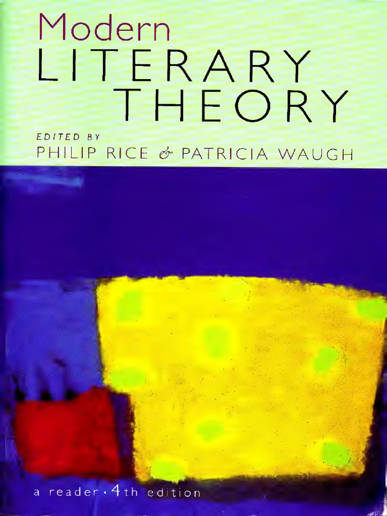 Philip Rice and Patricia Waugh - Modern Literary Theory - A Reader PDF ...