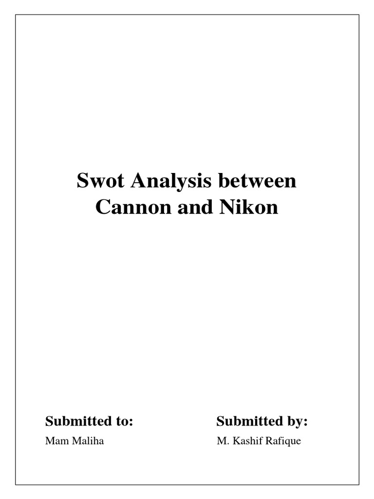 Swot Analysis Between Cannon and Nikon | PDF | Nikon | Sony