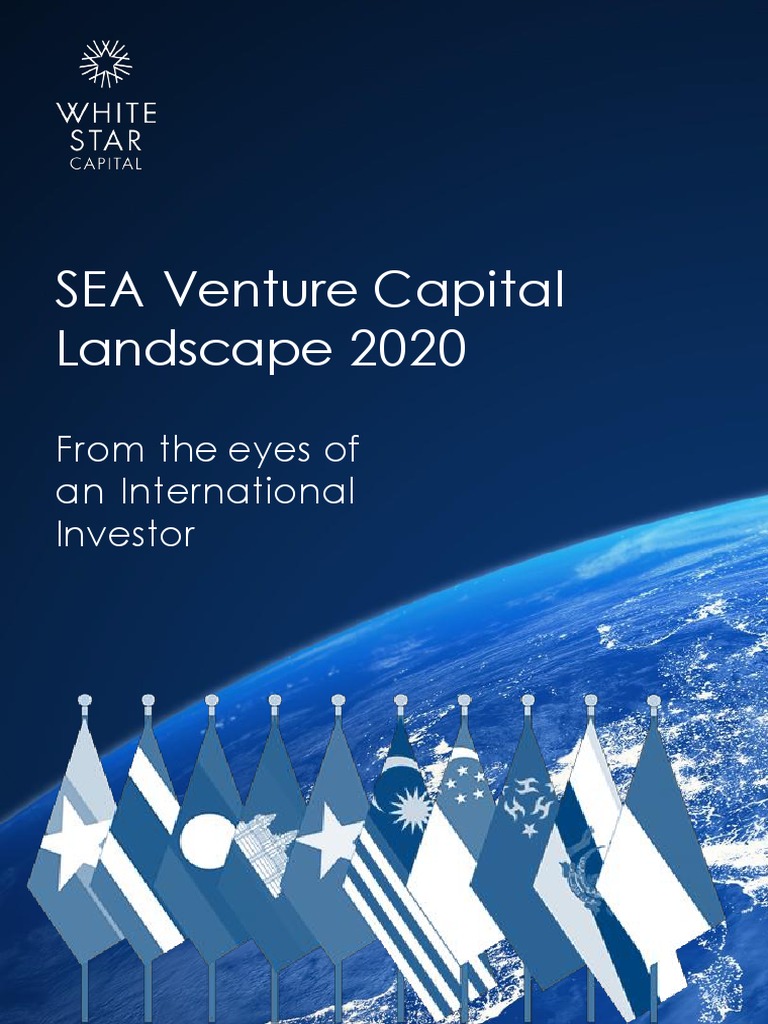 White Star Capital South East Asia Venture Capital Landscape 2020 ...