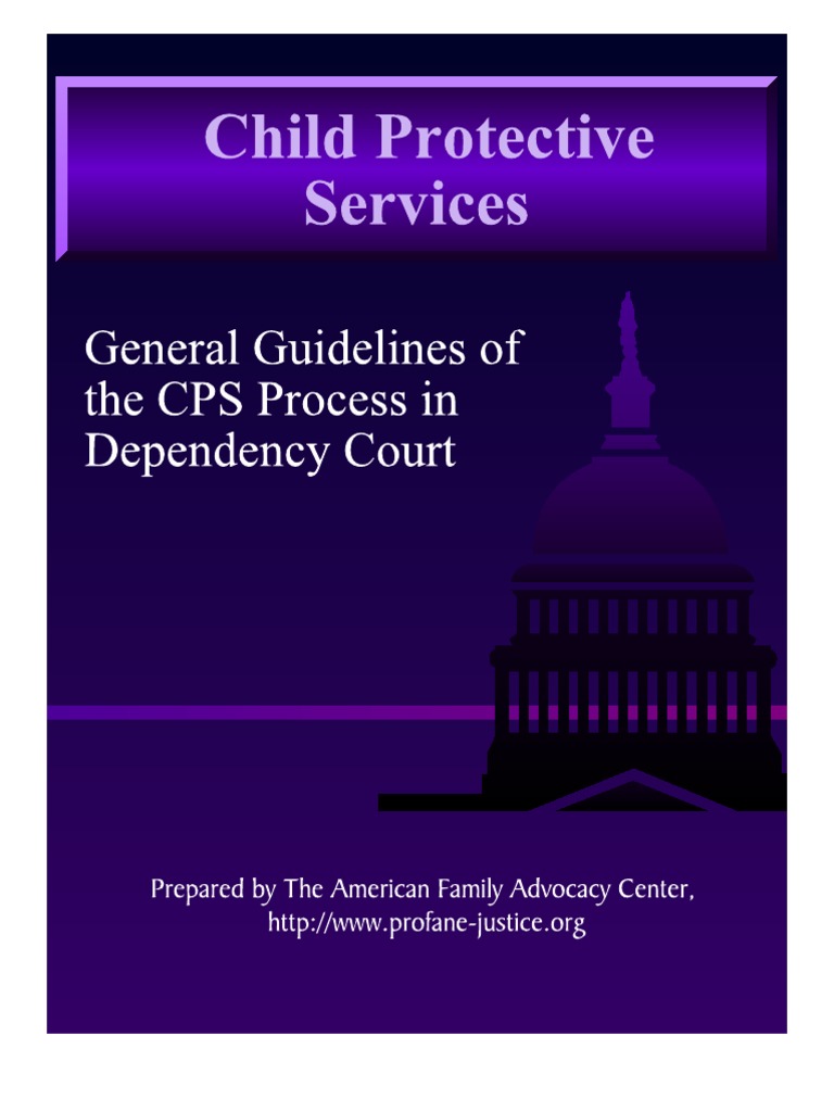 General Guidelines to the CPS process in Dependency Court. | Child ...