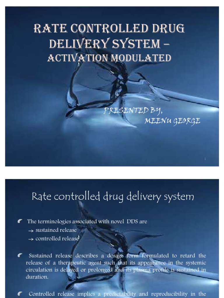 RATE CONTROLLED DRUG DELIVERY SYSTEM – ACTIVATION MODULATED1 ...