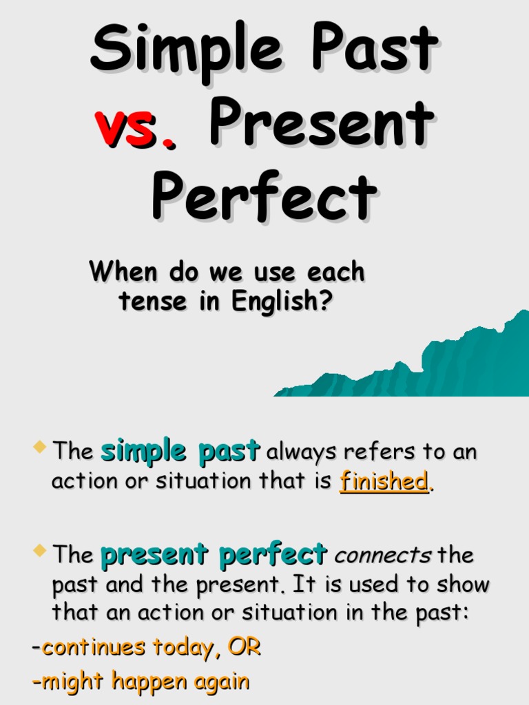 Past Vs Present Perfect | PDF | Grammatical Tense | Syntax