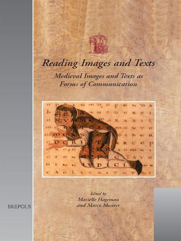 Reading Images and Texts. Medieval Images and Texts As Forms of ...