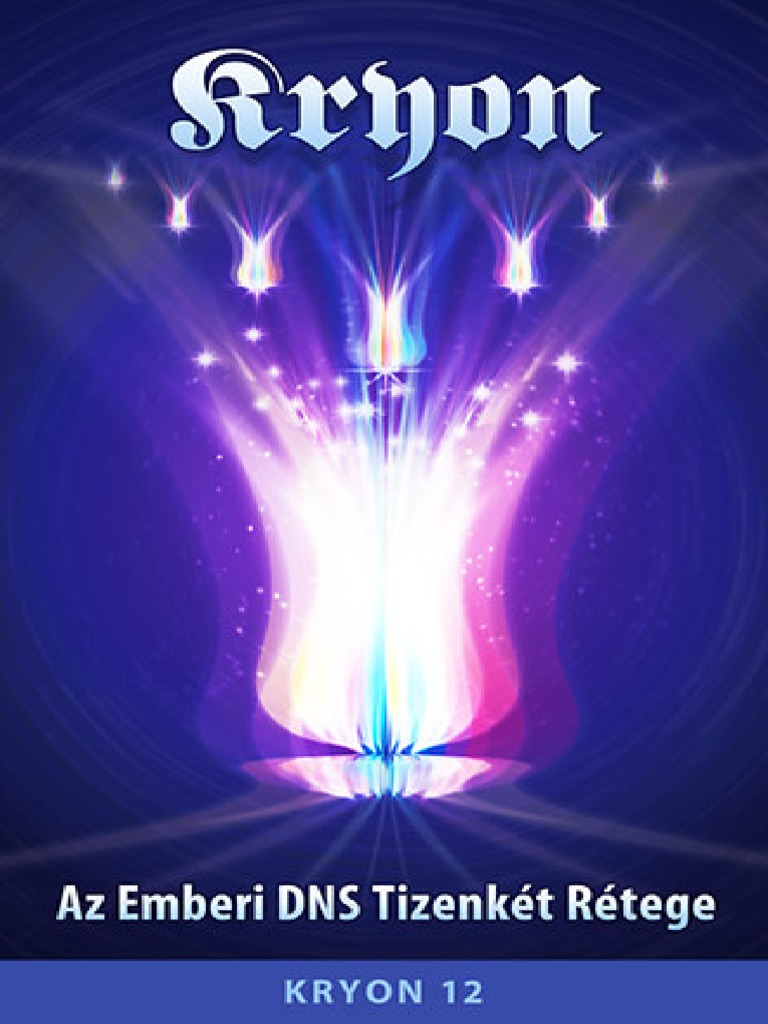 Kryon - Az Emberi DNS Tizenkét Rétege PDF | PDF