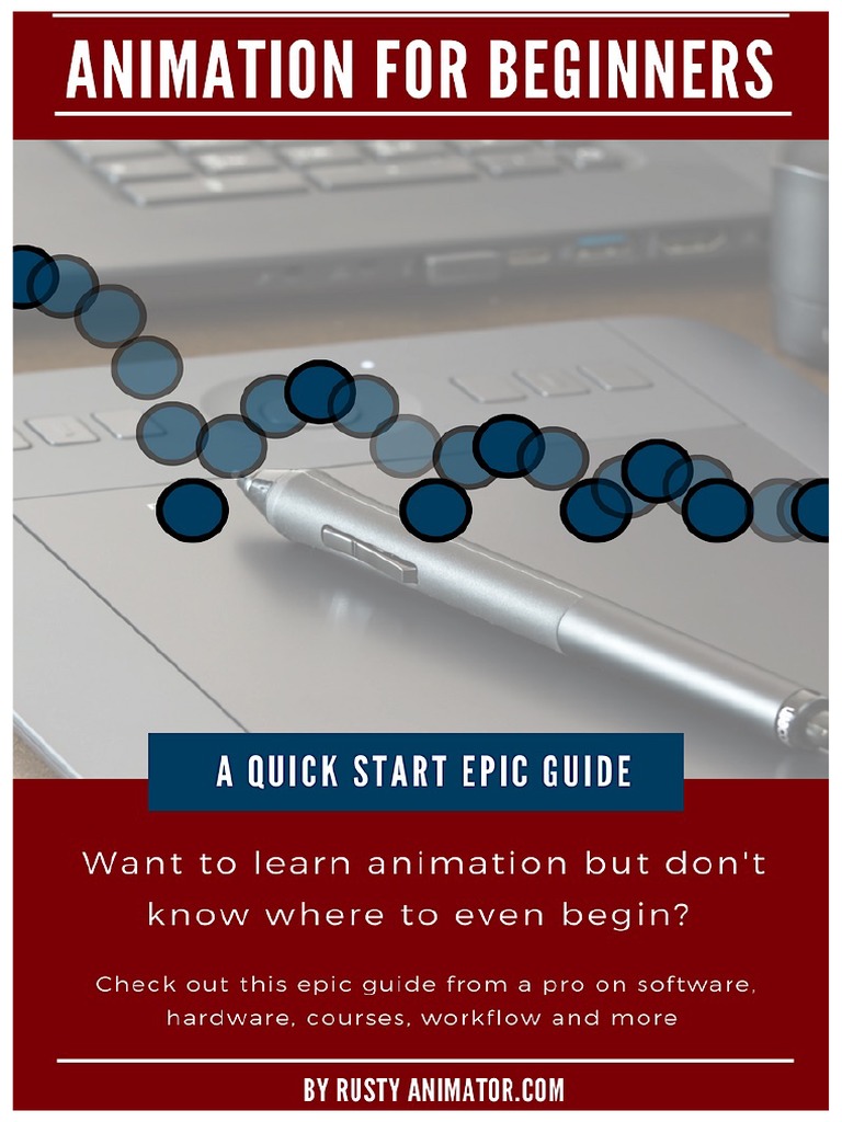 Animation For Beginners Epic Guide - Rustyanimator PDF | PDF