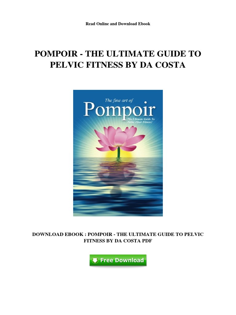 Pompoir The Ultimate Guide To Pelvic Fitness by Da Costa | PDF | E Books