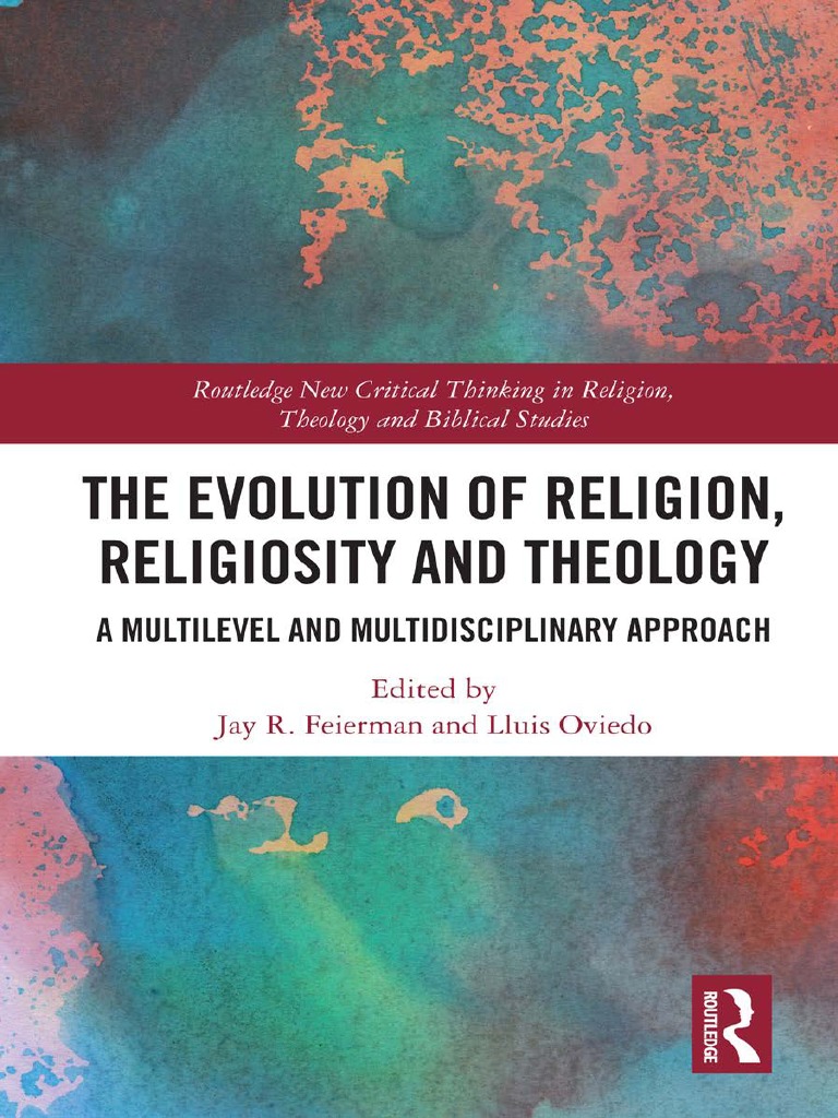 The Evolution of Religion, Religiosity and Theology | Religious Studies ...