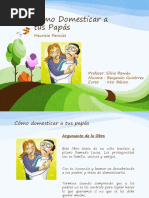 Resumen Como Domesticar A Tus Papas