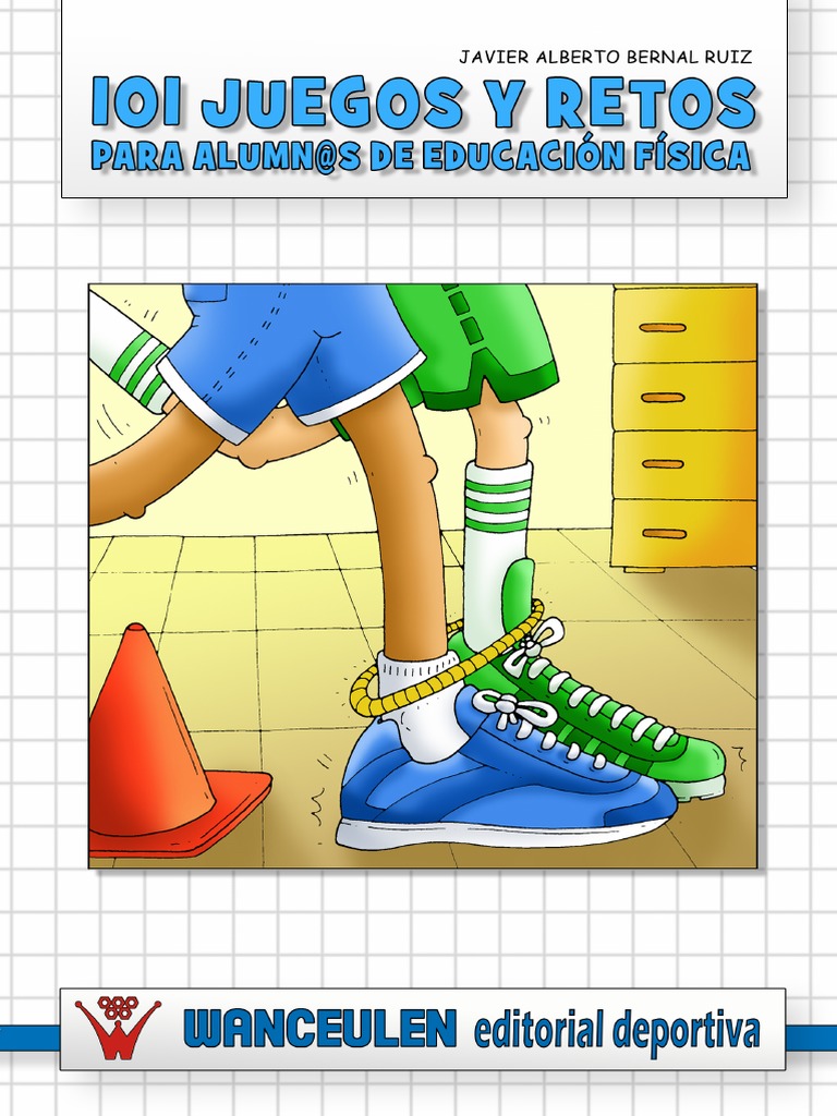 Wanceulen - 101 Juegos y Retos para Alumnos de Educacion Física PDF | PDF