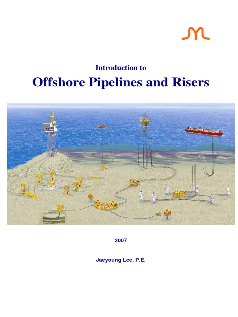 Introduction To Offshore Pipelines & Risers - Jaeyoung Lee | PDF ...