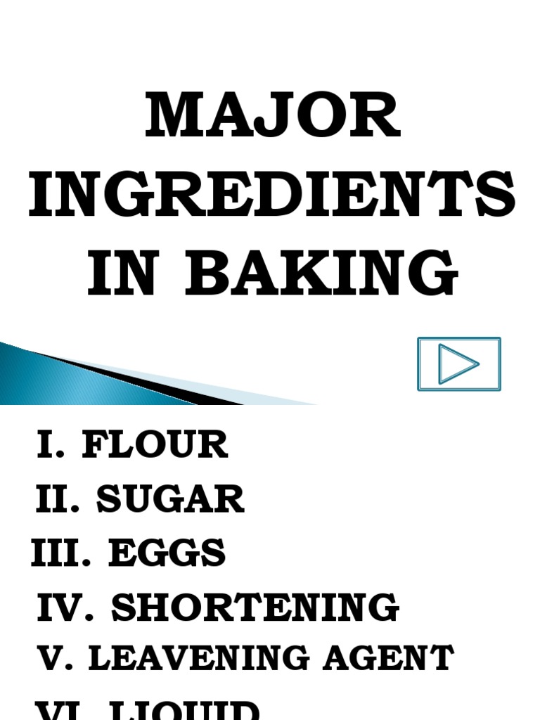 3 Major Ingredients in Baking | PDF | Technology & Engineering