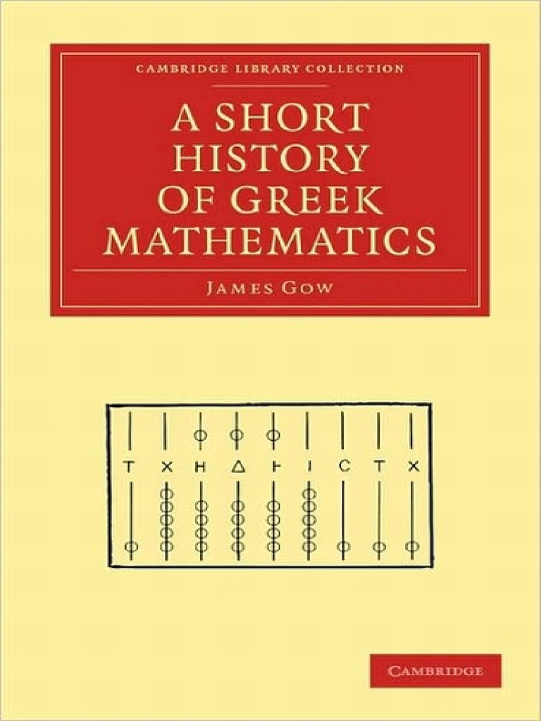 1884-A SHORT HISTORY OF GREEK MATHEMATICS-James-Gow PDF | PDF