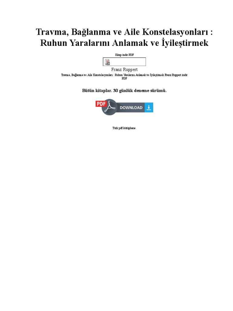 Travma Baglanma Ve Aile Konstelasyonlari Ruhun Yaralarini Anlamak Ve ... Travma Baglanma Ve Aile Konstelasyonlari Ruhun Yaralarini Anlamak Ve ...