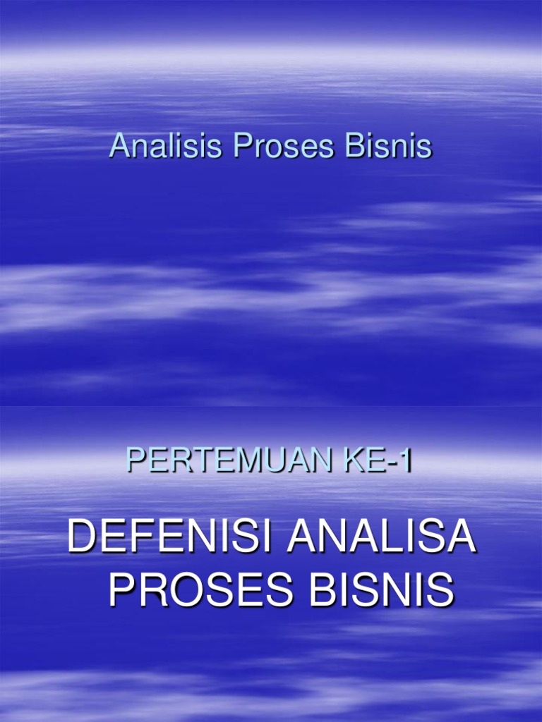 ANALISIS PROSES BISNIS Materi 1 | PDF
