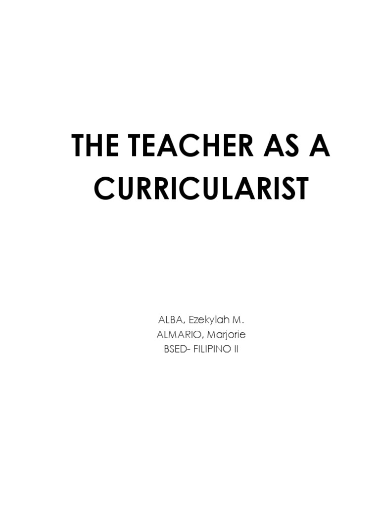 The Teacher As A Curricularist | PDF | Curriculum | Teachers