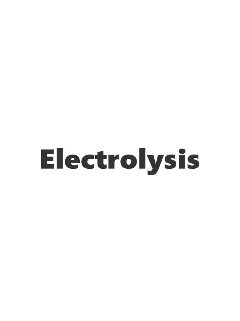 Electrolysis | PDF | Ion | Anode