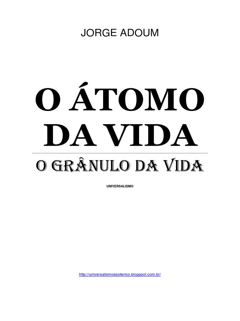 Jorge Adoum - O Átomo Da Vida | PDF | Pensamento | Mente