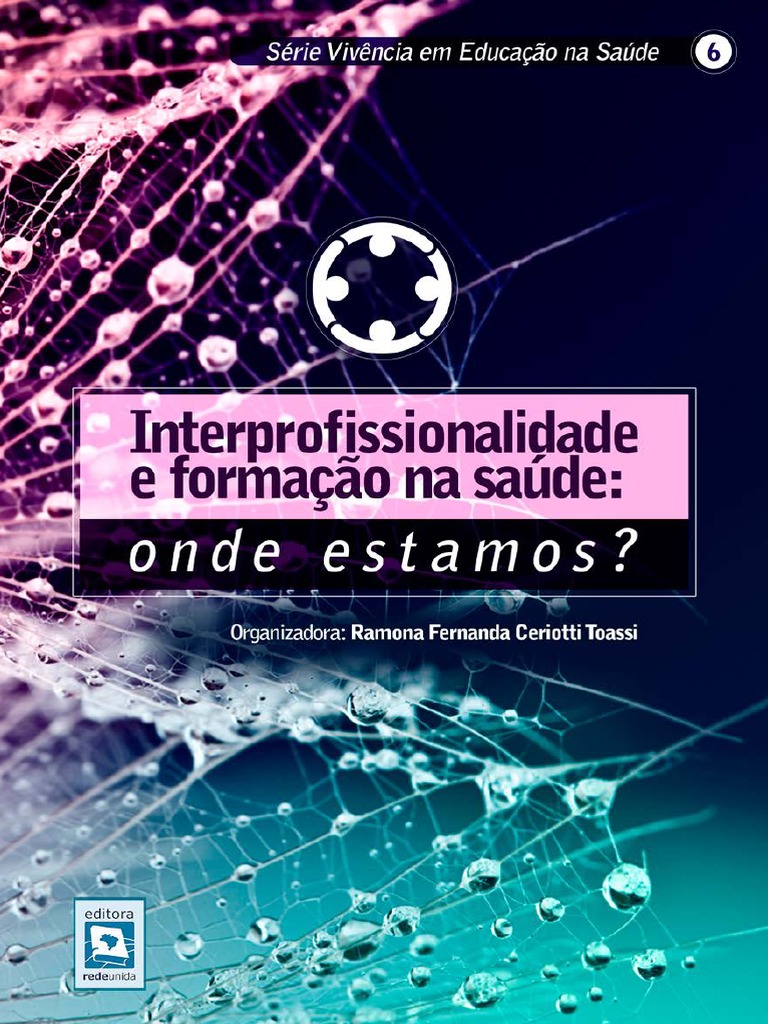 VOL.06 - Interprofissionalidade e Formacao Na Saude: Onde Estamos? | PDF | Desenvolvimento ...