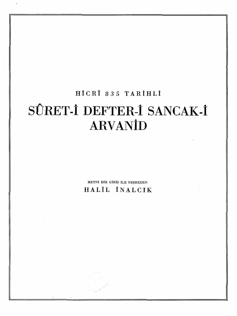 Hicri 835 tarihli Suret-i Defter-i Sancak-i Arvanid - H.İnalcık.pdf | PDF