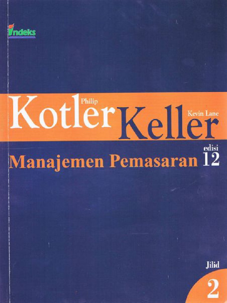 Philip Kotler Keller Manajemen Pemasaran Edisi 12 Jilid 2. Intro PDF | PDF
