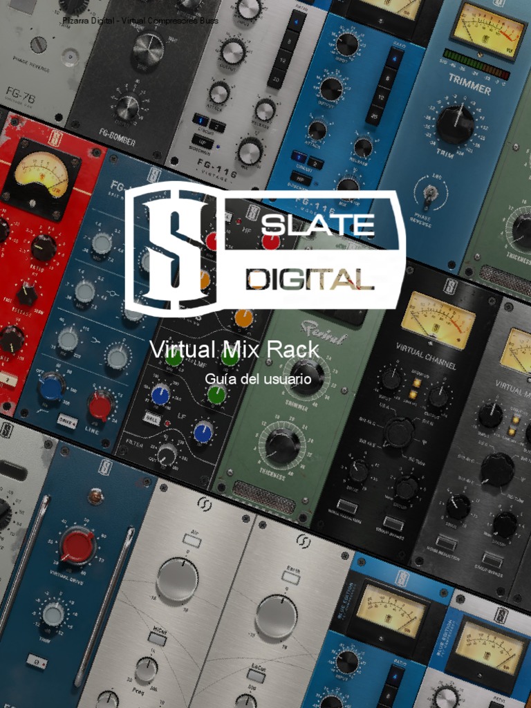Slate Digital Virtual Mix Rack - User Guide - En.es