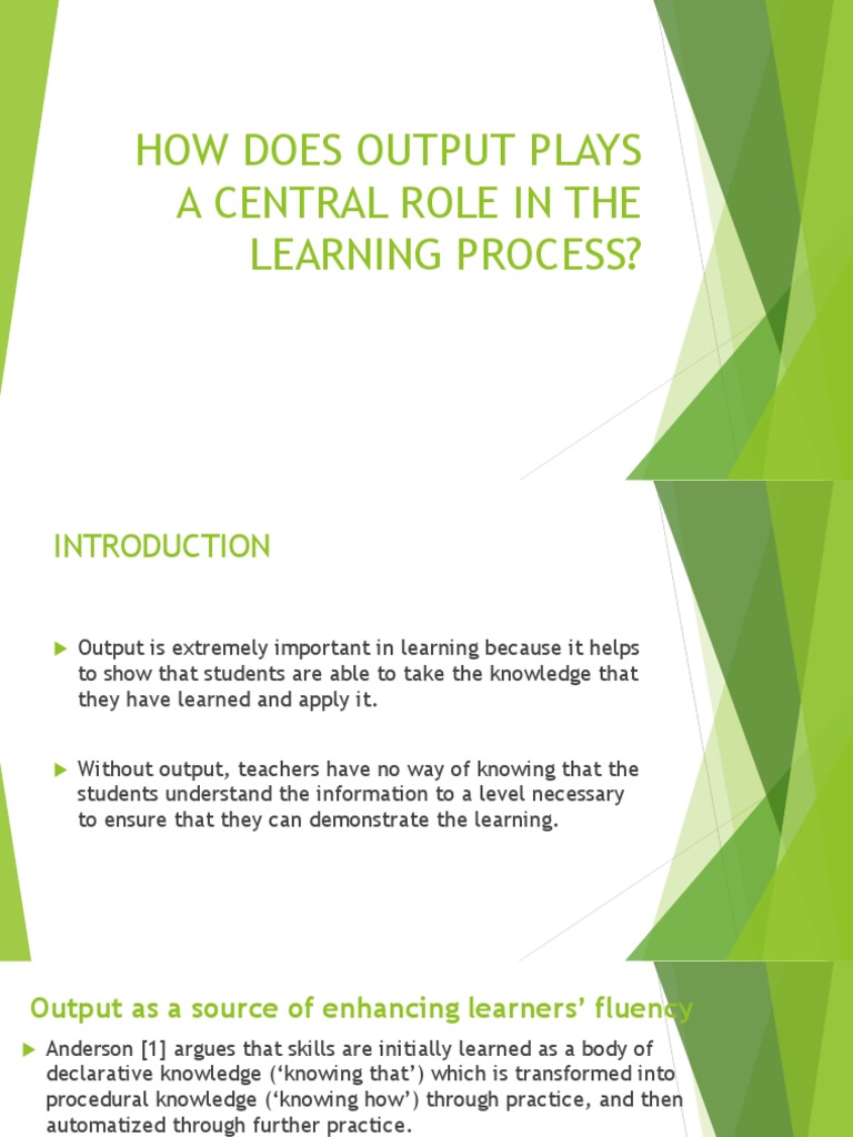 How Does Output Plays A Central Role in The Learning Process | PDF ...