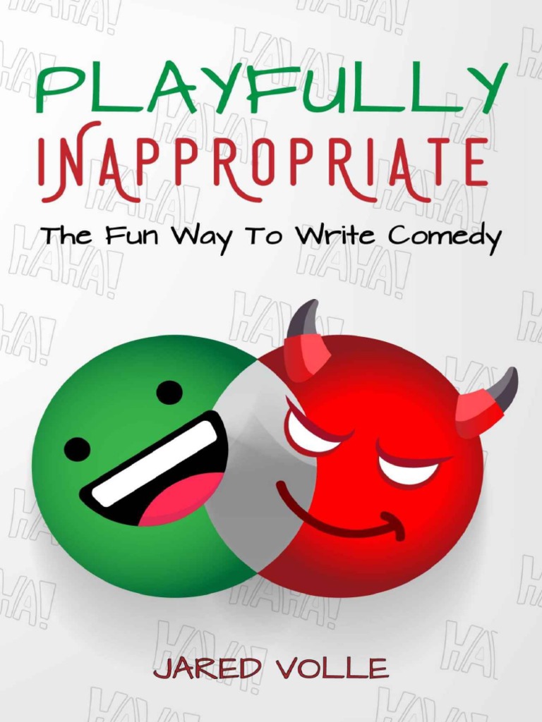 Playfully Inappropriate The Fun Way To Write Comedy | PDF