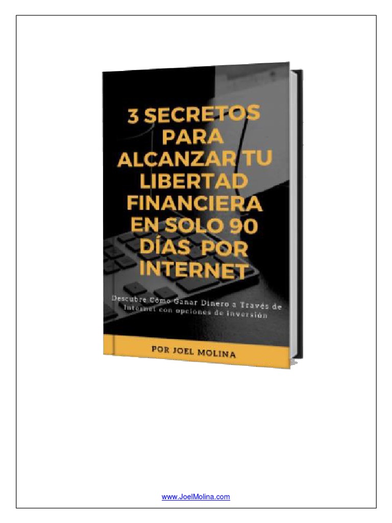 3 Secretos para Alcanzar Tu Libertad Financiera en Solo 90 Días PDF ...