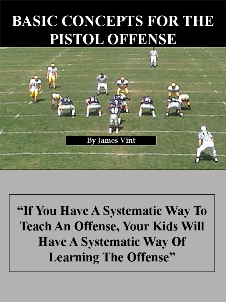 Pistol Offense Basic Concepts | PDF | Gridiron Football | American Football