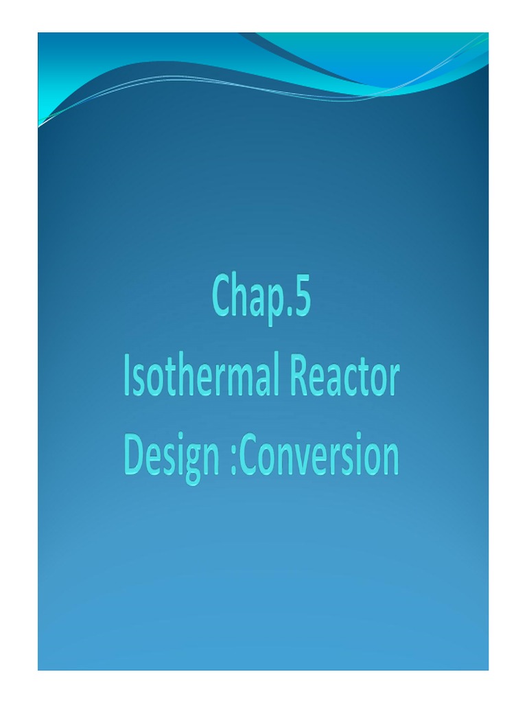CMC091Y1062 - Chap 4 ISOTHERMAL REACTOR | PDF