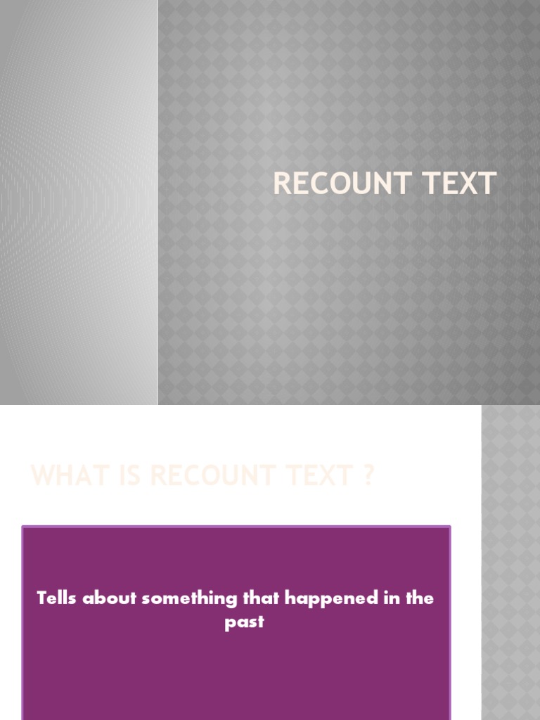 An Informative Guide to Recount Text: Its Definition, Structure ...