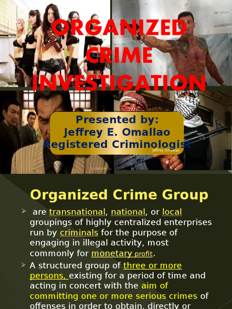 Organized Crime Investigation: An Analysis of Organized Crime Groups ...