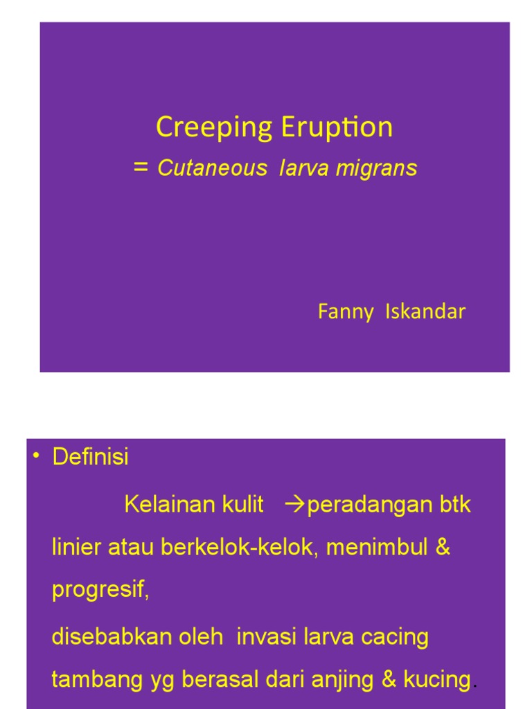 Creeping Eruption - DR. Dr. Fanny Iskandar, SP - KK | PDF
