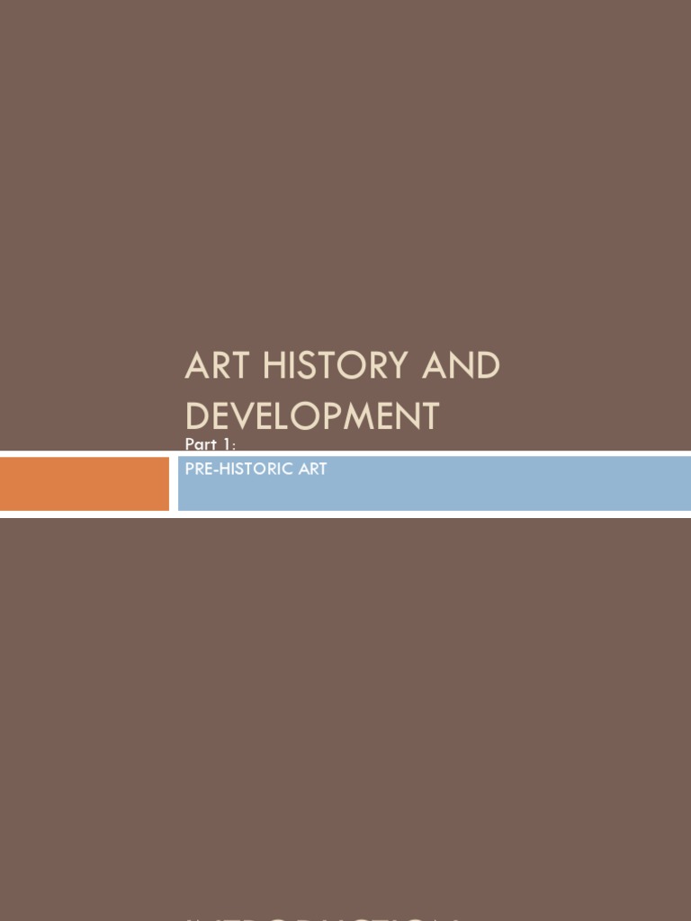 Art History And Development Part 1 Prehistoric Art Pdf Pdf Art
