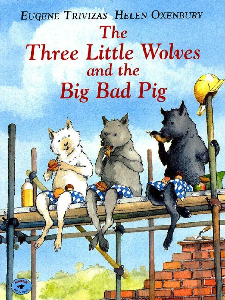 Three Little Wolves and The Big Bad Pig | PDF