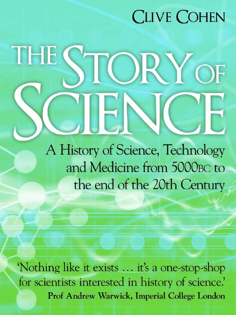 The Story of Science. A History of Science, Technology and Medicine ...