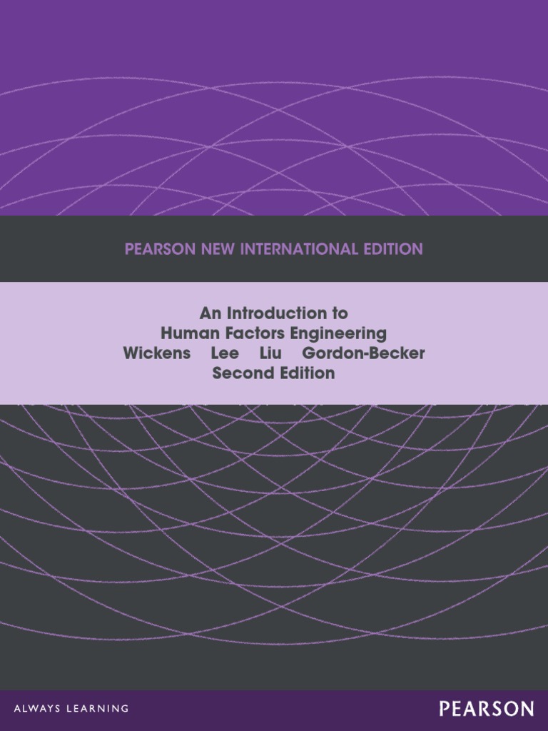Introduction To Human Factors Engineering-Wickens 2014-Chapter 1 & 6 ...