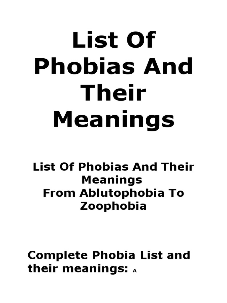 An Extensive List of Phobias and Their Meanings | PDF | Fear | Phobia