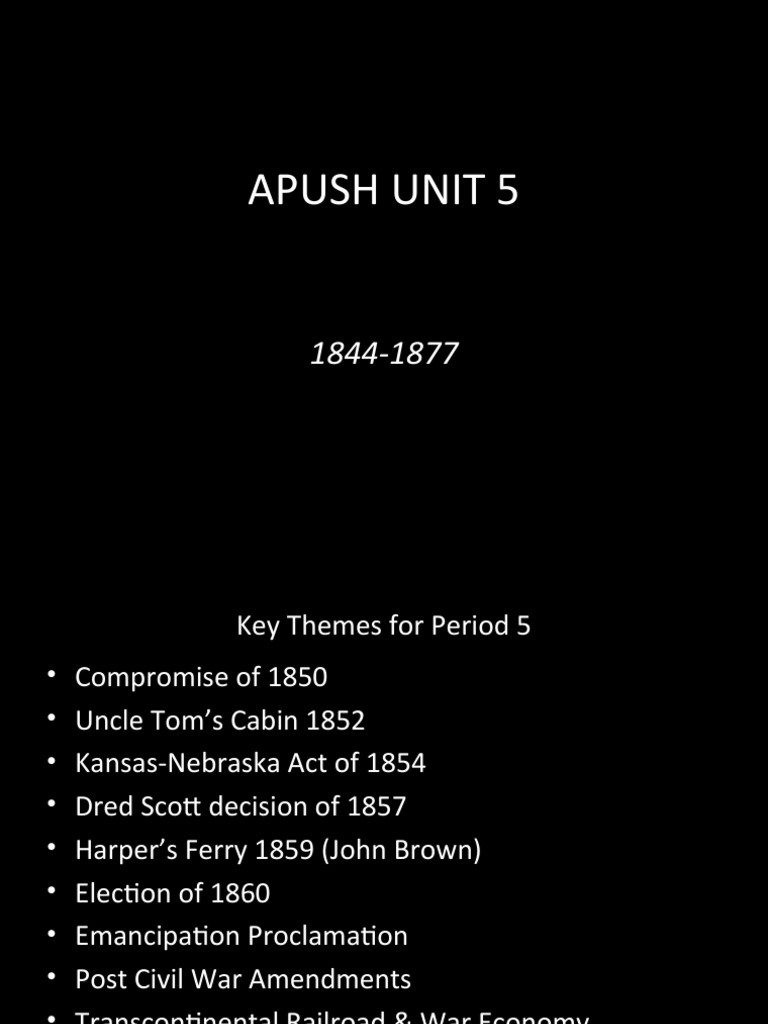 APUSH Period 5 Overview | PDF | John Brown (Abolitionist) | Abraham Lincoln