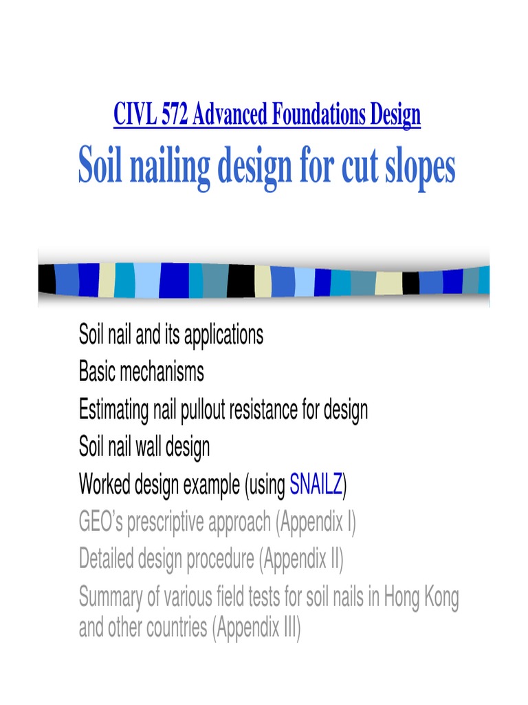 Understanding the Fundamental Mechanisms and Design of Soil Nailing for ...
