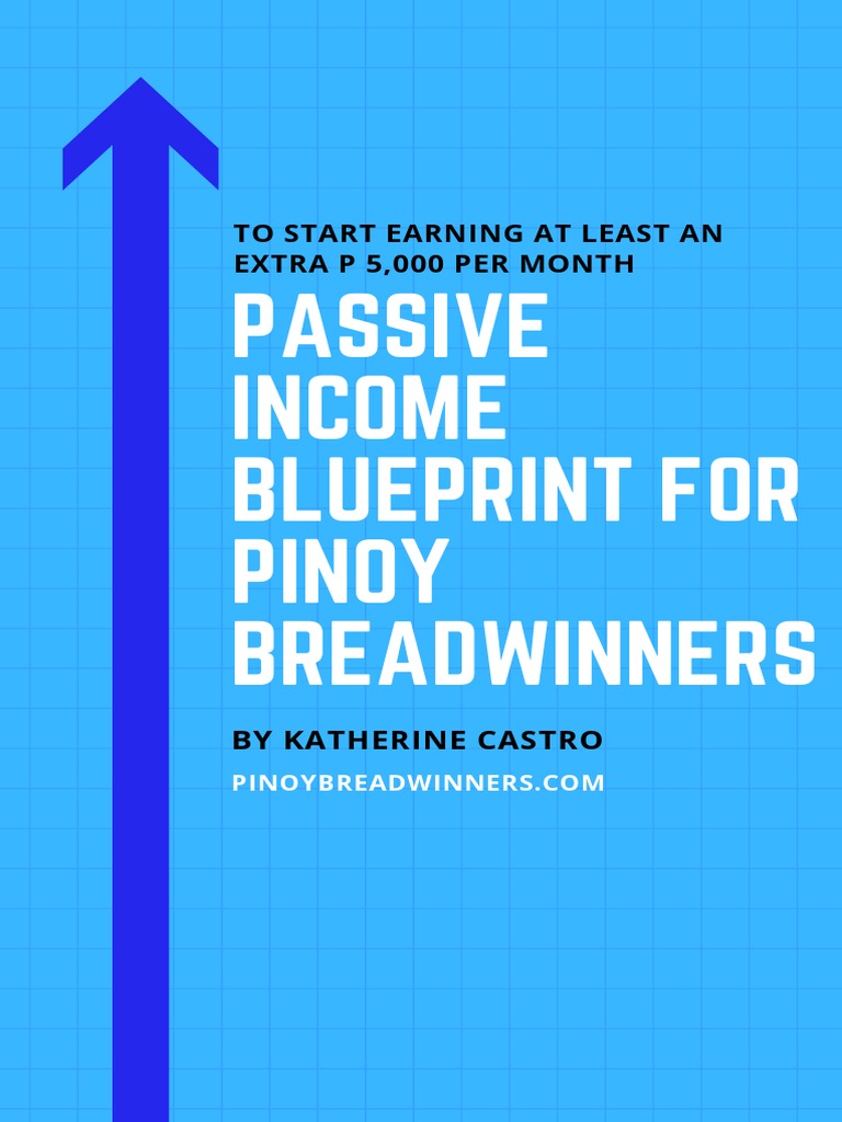 Passive Income Blueprint For Pinoy Breadwinners | PDF