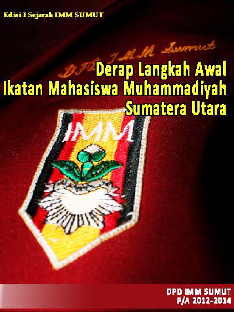 Sejarah IMM SUMUT Jilid 1 - DPD IMM SUMUT 2012-2014 | PDF