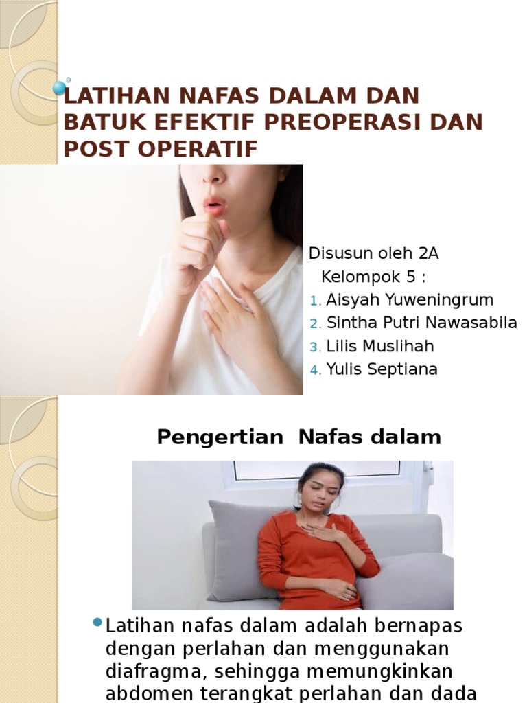 KELOMPOK 5 LATIHAN NAFAS DALAM DAN BATUK EFEKTIF PREOPERASI DAN Post Operasi | PDF