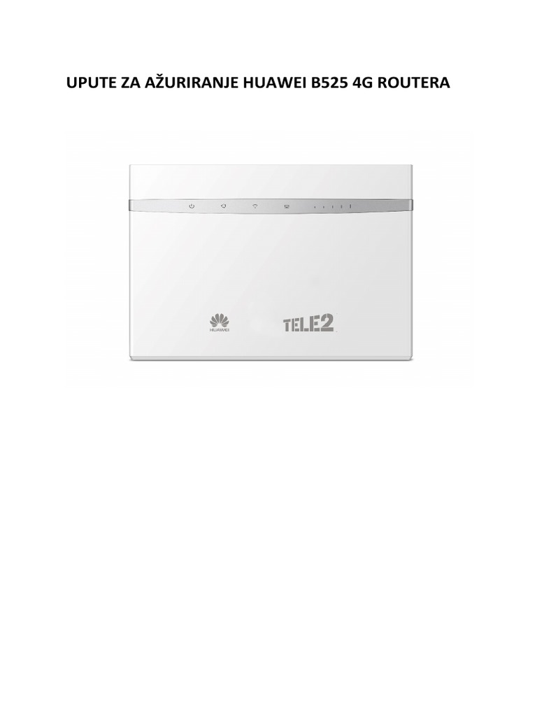 Upute Za Azuriranje Routera Huawei 4g Wifi Cat6 | PDF