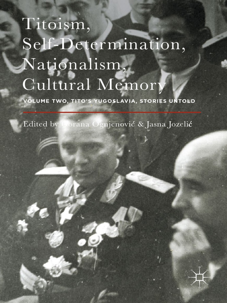 Gorana Ognjenović, Jasna Jozelić (Eds.) - Titoism, Self-Determination ...