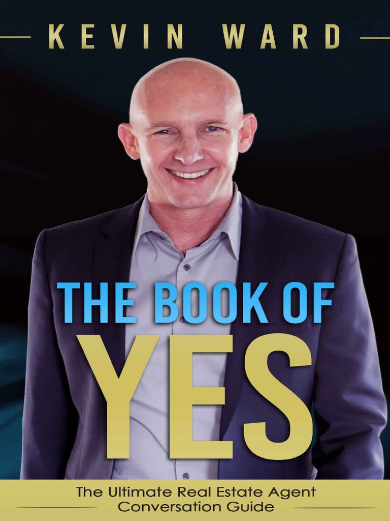 Kevin Ward - The Book of YES - The Ultimate Real Estate Agent ...