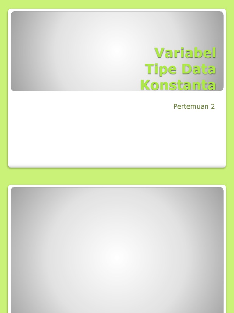 Variabel, Tipe Data Dan Konstanta | PDF | Metode & Bahan Ajar | Komputer