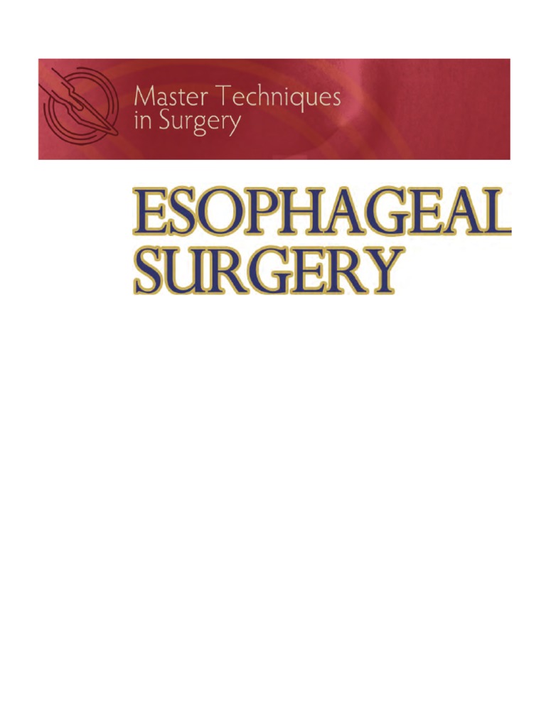 1.master Techniques in Surgery - Esophageal Surgery, 1E (2014) | PDF | Esophageal Cancer ...