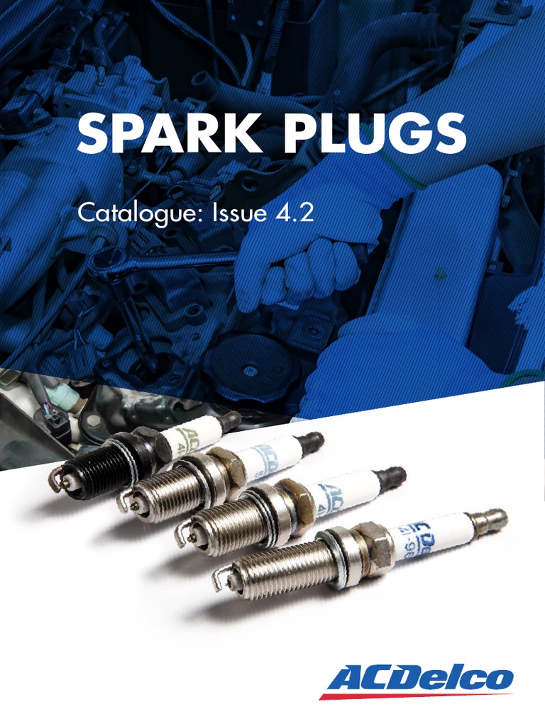 Acdelco Catalogue Spark Plugs | PDF | Vehicle Technology | Vehicles