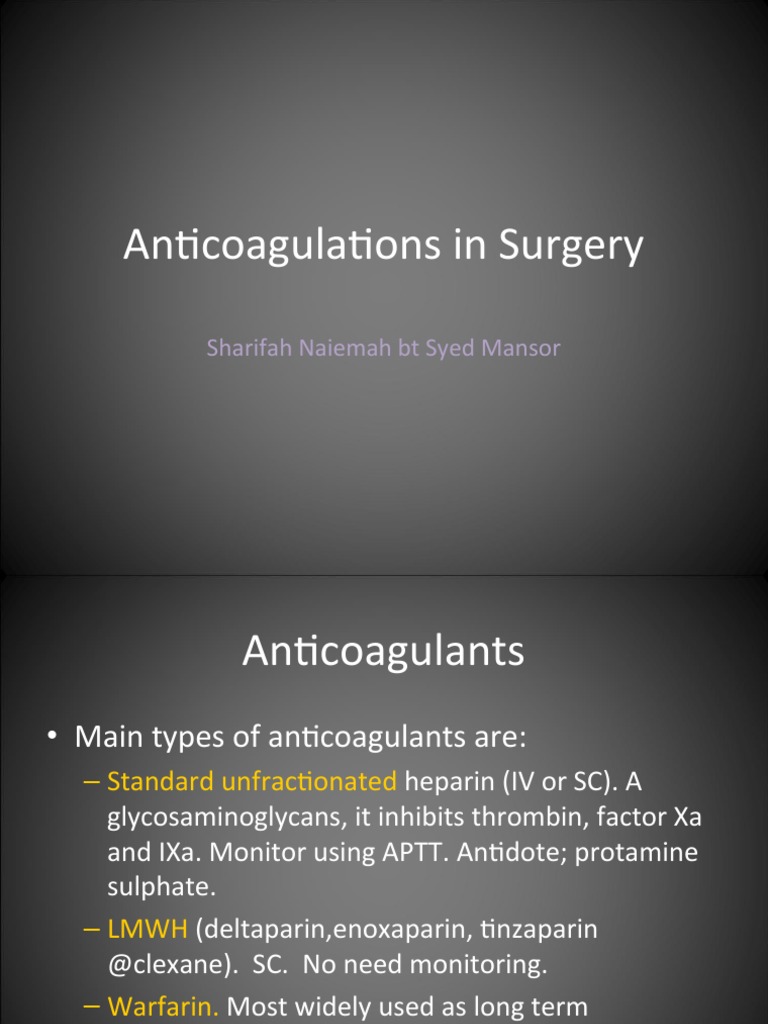 Anticoagulations in Surgery: Sharifah Naiemah BT Syed Mansor | PDF ...